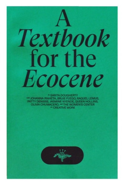 A Textbook for the Ecocene – Feminist Center for Creative Work